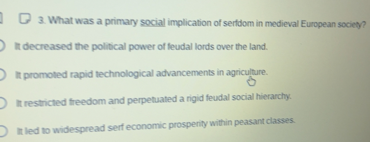 Solved: What was a primary social implication of serfdom in medieval ...
