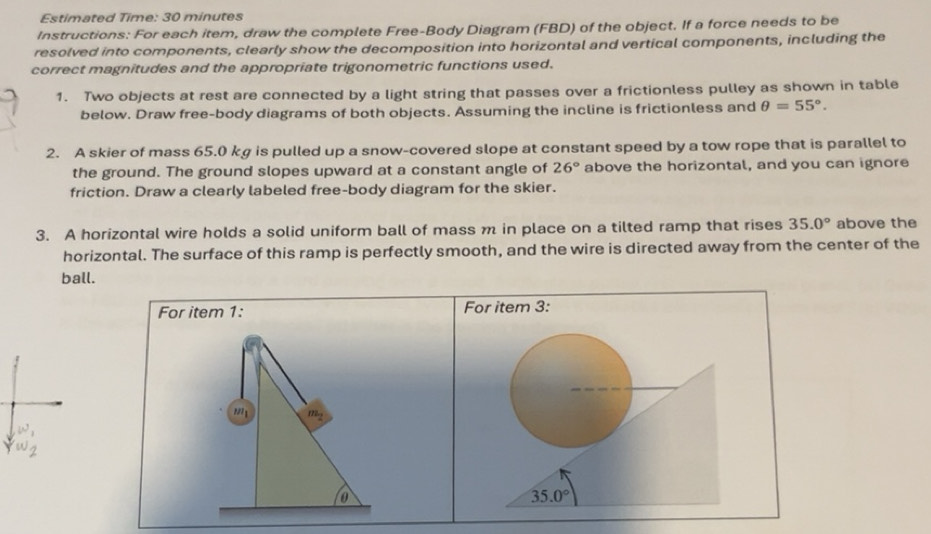 Solved: Estimated Time: 30 minutes Instructions: For each item, draw ...