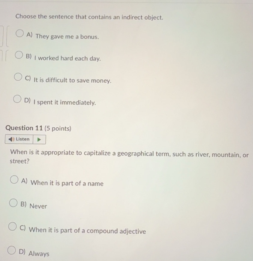 Solved: Choose the sentence that contains an indirect object. A) They ...