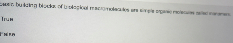 Solved: basic building blocks of biological macromolecules are simple ...