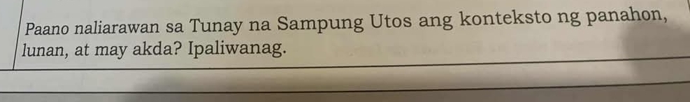 Solved: Paano naliarawan sa Tunay na Sampung Utos ang konteksto ng ...