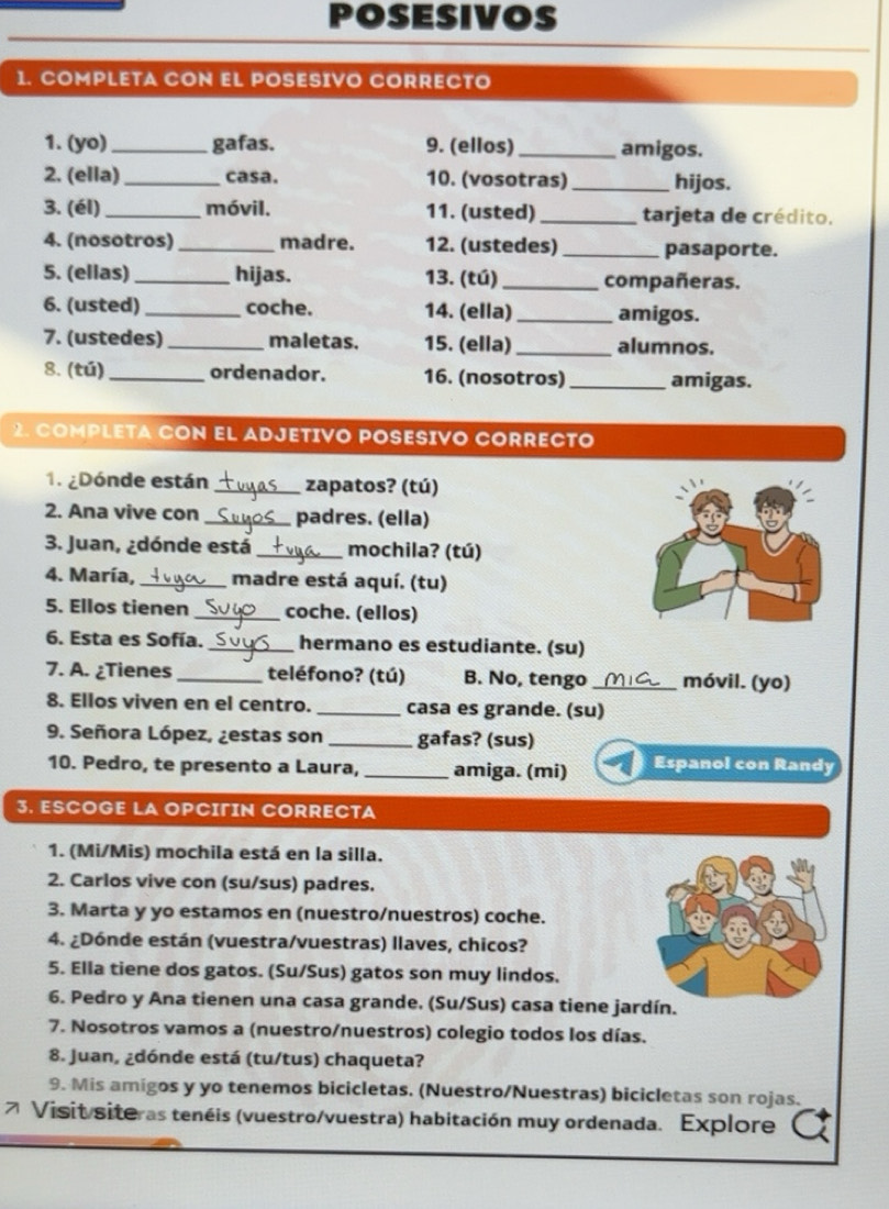 Solved: posesivos 1. COMPLETA CON EL POSESIVO CORRECTO 1. (yo)_ gafas. 9. (ellos) _amigos. 2 ...