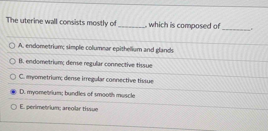 Solved: The uterine wall consists mostly of _, which is composed of ...