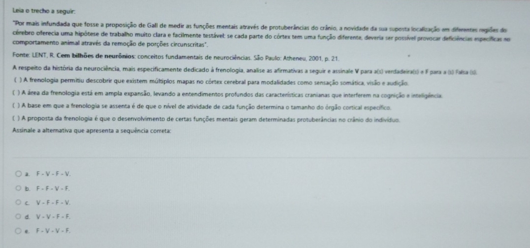 Resolvido:Leia o trecho a seguir. "Por mais infundada que fosse a ...
