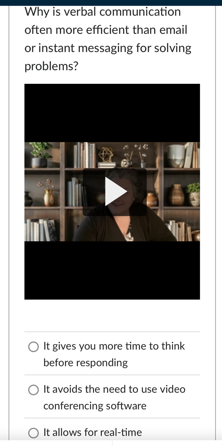 Solved: Why is verbal communication often more efficient than email or ...