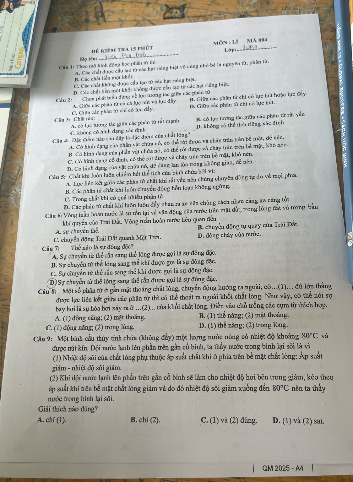 Giải quyết:đê kiêm tra 15 phút MôN : lí mã 004 : B Lớp Họ tên: _ Câu 1 ...