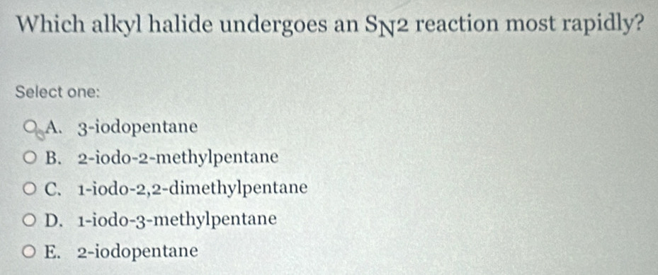 Solved: Which alkyl halide undergoes an SN2 reaction most rapidly ...