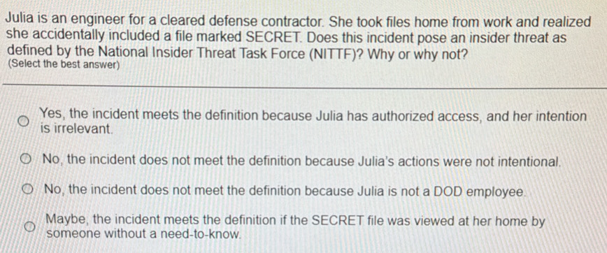 Solved: Julia is an engineer for a cleared defense contractor. She took ...