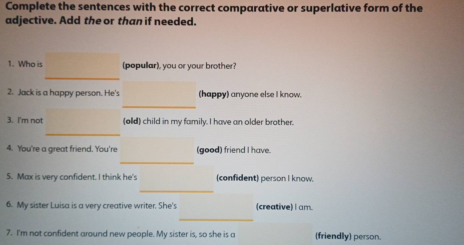 Solved: Complete the sentences with the correct comparative or ...