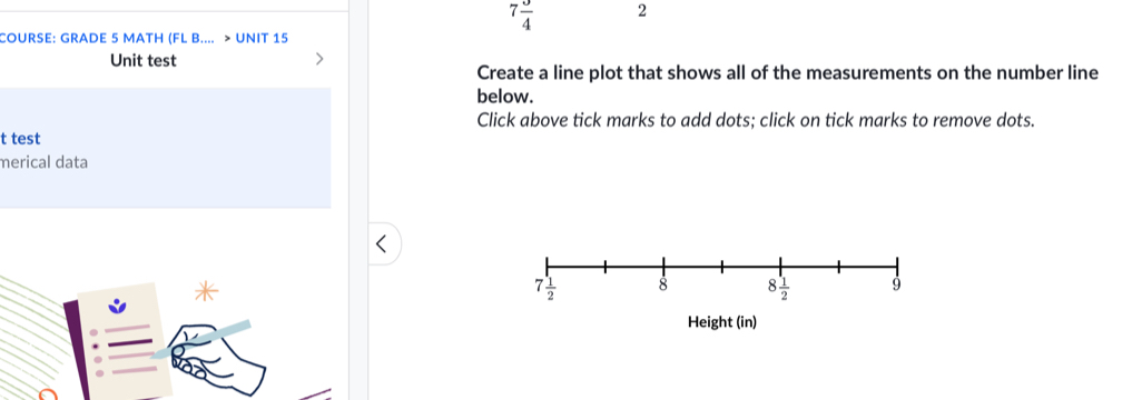 Solved: 7 3/4 2 COURSE: GRADE 5 MATH (FL B.... > UNIT 15 Unit test ...