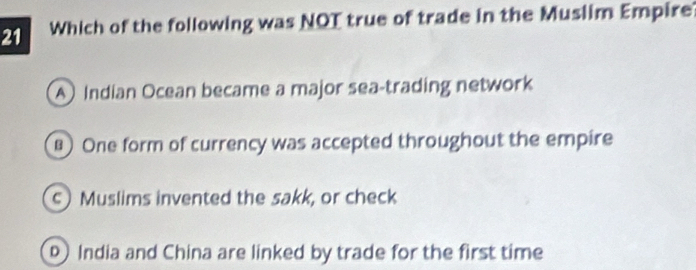 Solved: Which of the following was NOT true of trade in the Muslim ...
