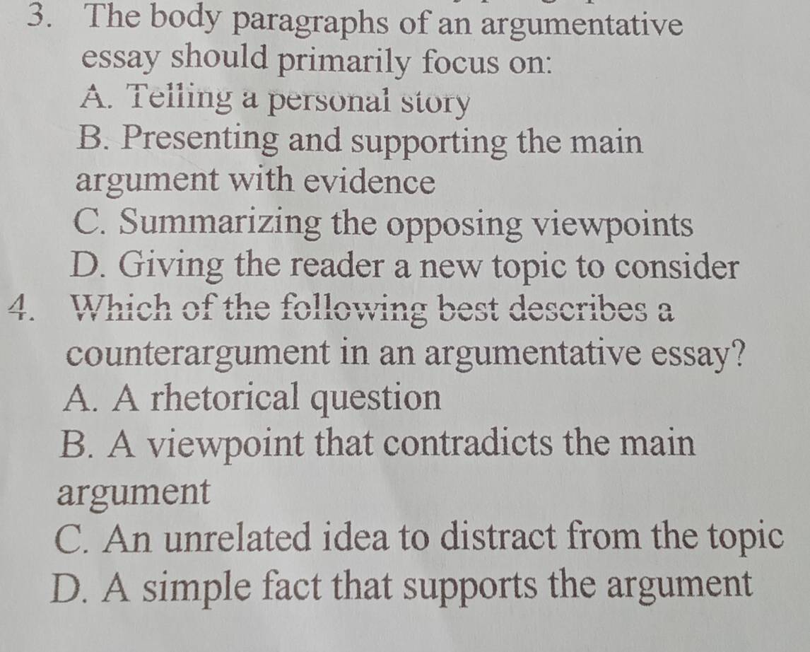 Solved: The body paragraphs of an argumentative essay should primarily ...