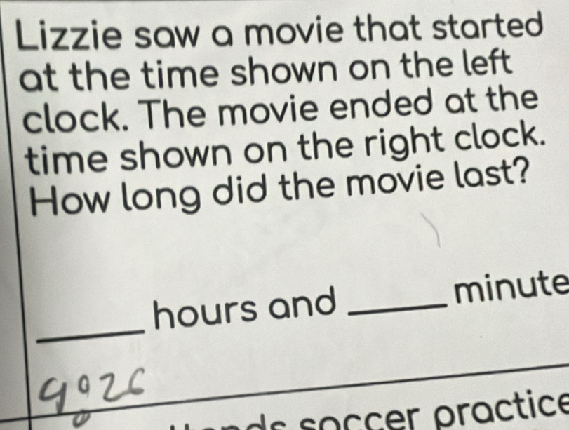 Solved: Lizzie saw a movie that started at the time shown on the left ...