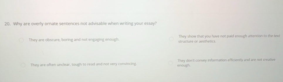 Solved: Why are overly ornate sentences not advisable when writing your ...
