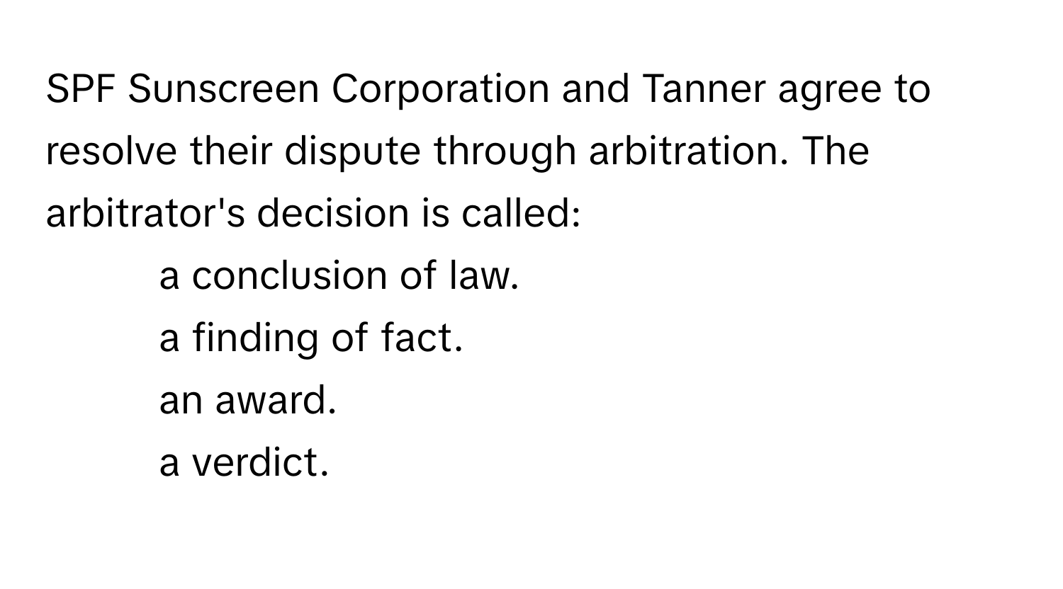 Solved: SPF Sunscreen Corporation and Tanner agree to resolve their ...