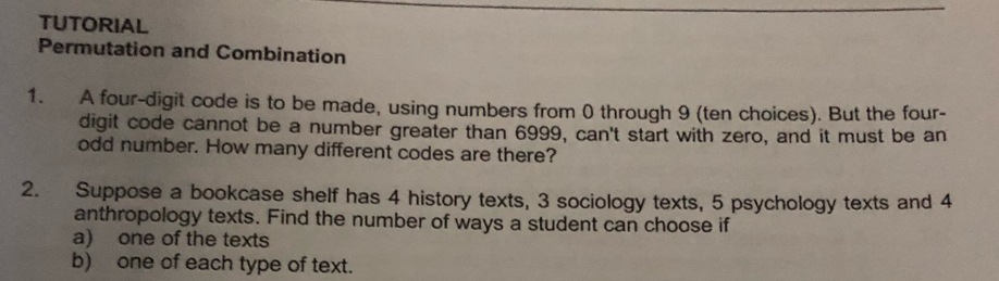 Selesai:TUTORIAL Permutation and Combination 1. A four-digit code is to ...