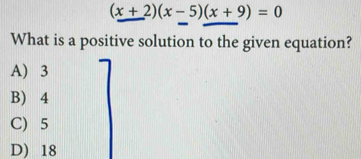 Solved: (x+2)(x-5)(x+9)=0 What is a positive solution to the given ...