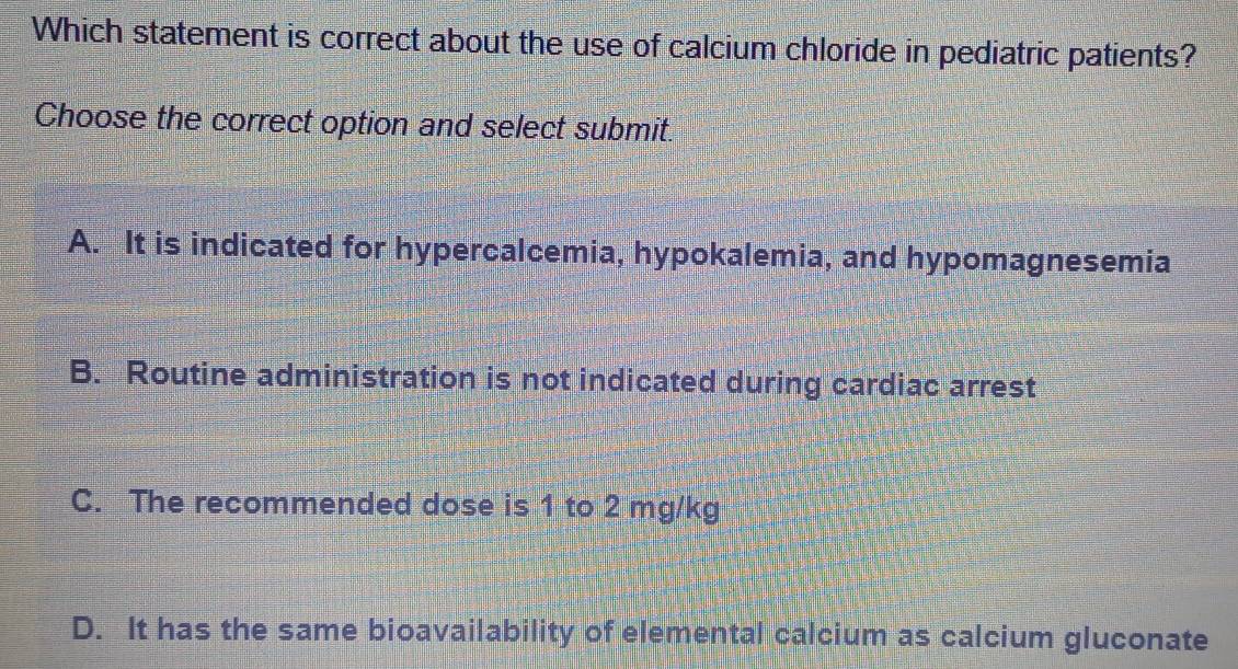 Solved: Which statement is correct about the use of calcium chloride in ...