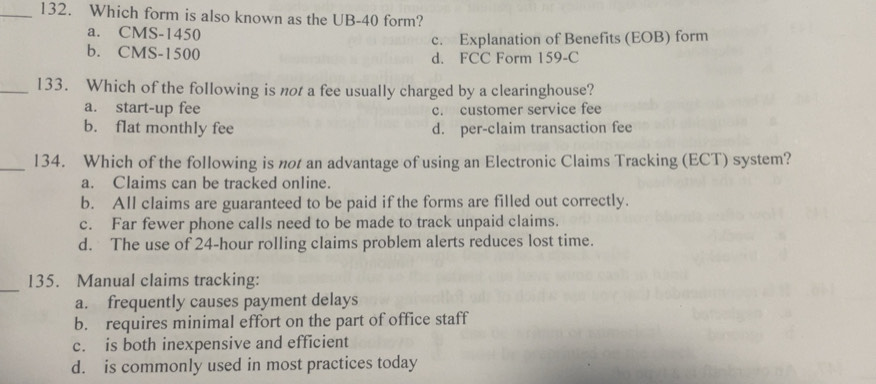 Solved: Which form is also known as the UB-40 form? a. CMS-1450 b. CMS ...