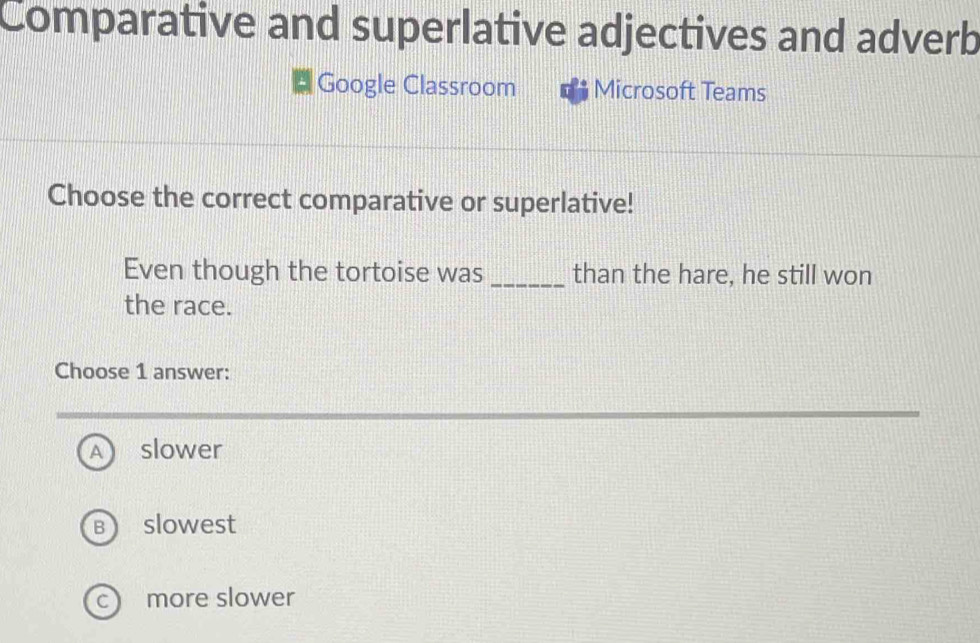 Solved: Comparative and superlative adjectives and adverb Google ...