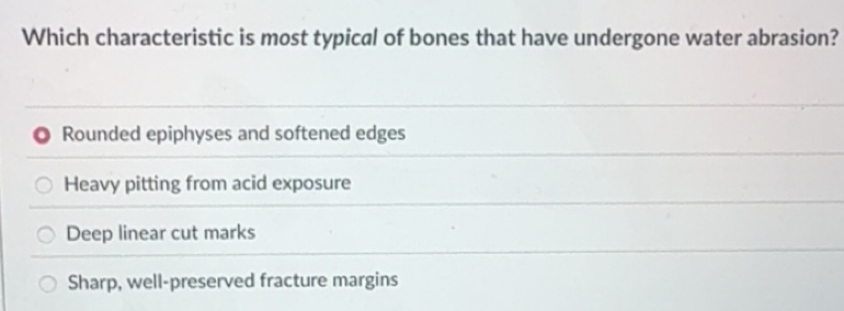 Solved: Which characteristic is most typical of bones that have ...