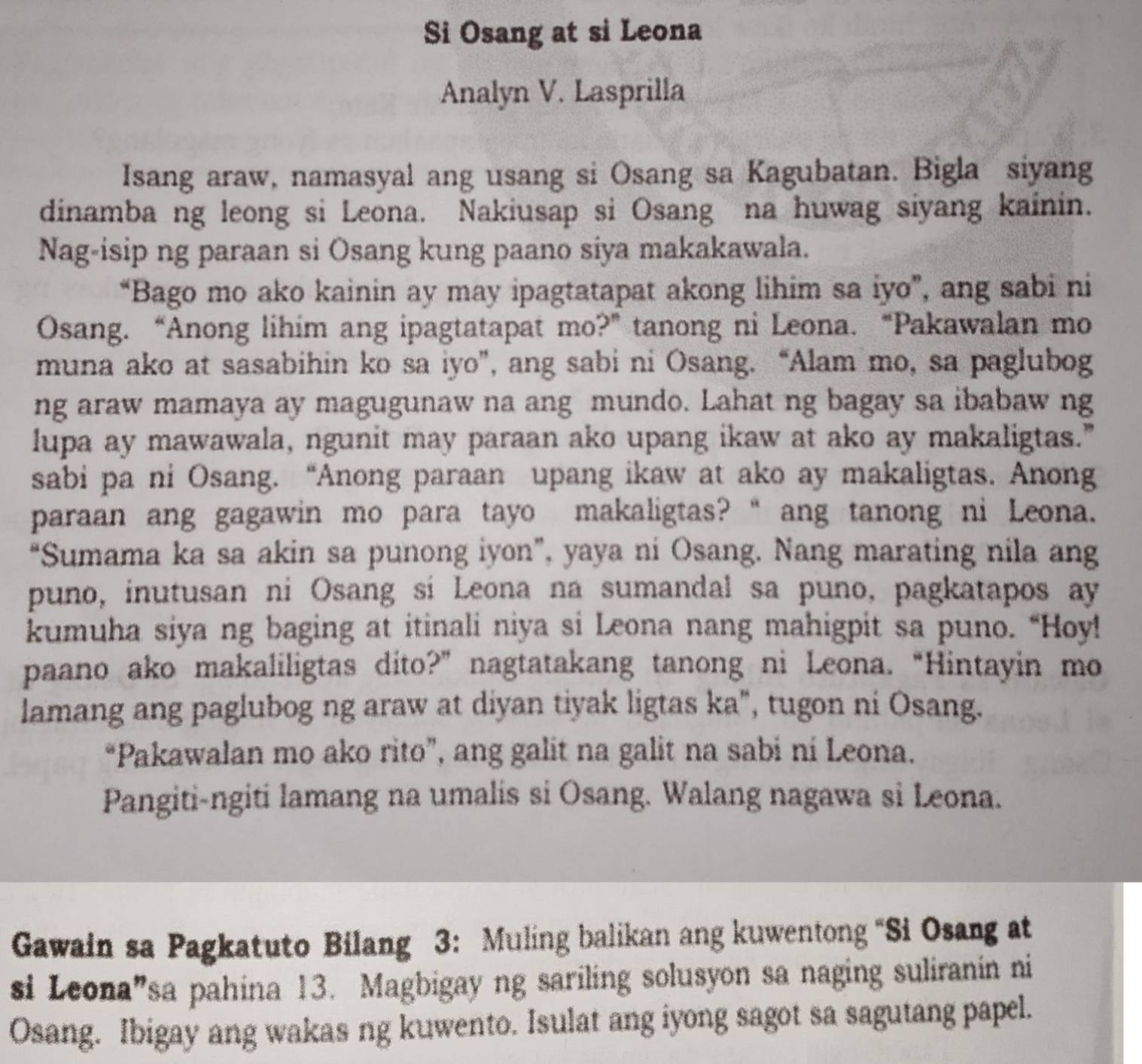 Solved: Si Osang at si Leona Analyn V. Lasprilla Isang araw, namasyal ang usang si Osang sa ...