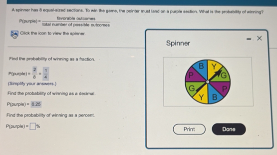 Solved: A spinner has 8 equal-sized sections. To win the game, the pointer must land on a purple ...