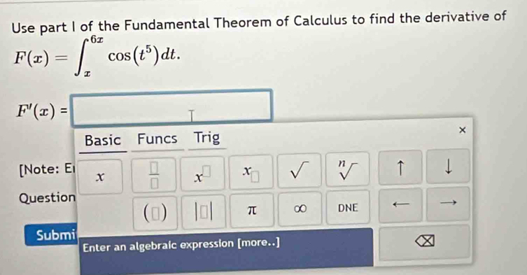 Solved: Use part I of the Fundamental Theorem of Calculus to find the ...
