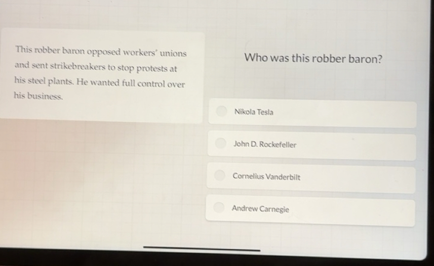 Solved: This robber baron opposed workers' unions Who was this robber ...