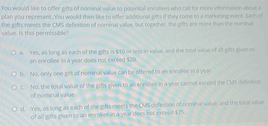 Solved: You would like to offer gifts of nominal value to potential ...