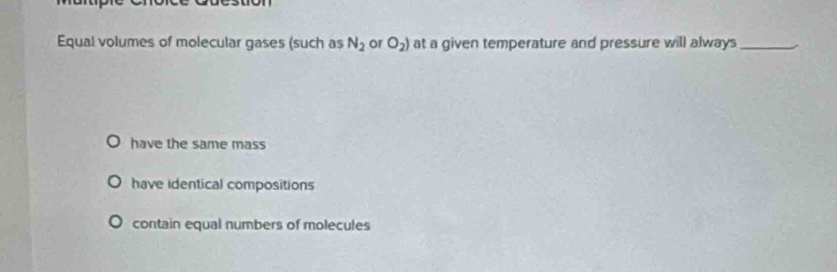 Solved: Equal volumes of molecular gases (such as N_2 or O_2) at a given temperature and ...