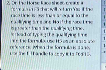 Solved: On the Horse Race sheet, create a 1 formula in F5 that will ...