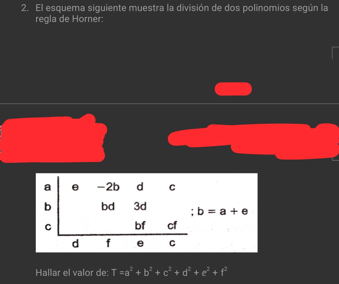 Resuelto:El esquema siguiente muestra la división de dos polinomios ...