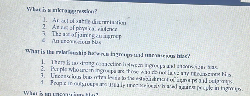 Solved: What is a microaggression? 1. An act of subtle discrimination 2 ...