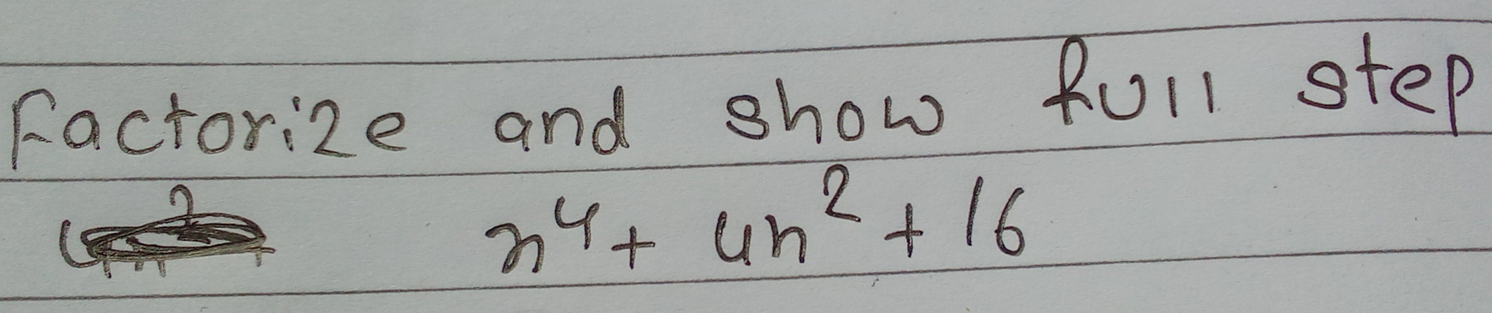 Solved: Factorize and show fuil step ( n^4+4 n^2+16 [Math]