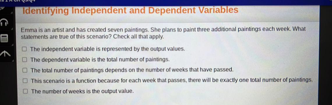 Solved: Identifying Independent and Dependent Variables Emma is an artist and has created seven ...