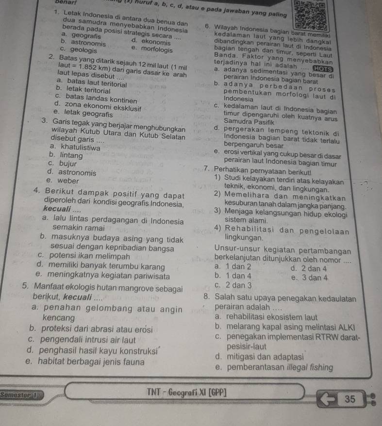 Telah dijawab:Denar! ng () huruf a, b, c, d, atau e pada jawaban yang ...