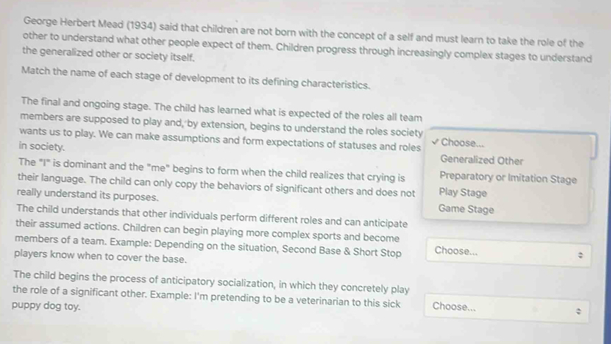 Solved: George Herbert Mead (1934) said that children are not born with ...