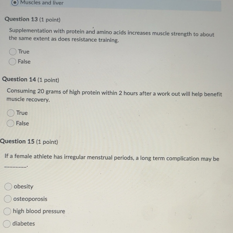 Solved: Muscles and liver Question 13 (1 point) Supplementation with ...