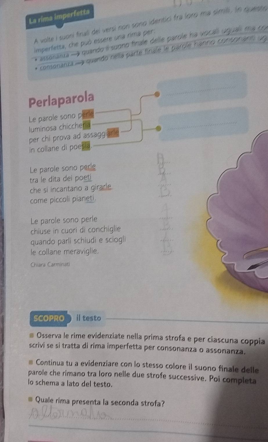 Risolto:La rima imperfetts A volte i suoni finali del versi non sono ...