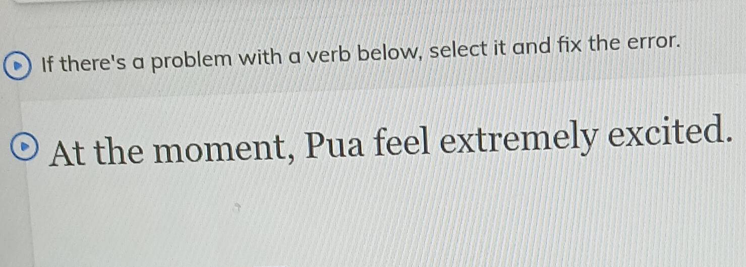 Gelöst:If there's a problem with a verb below, select it and fix the ...