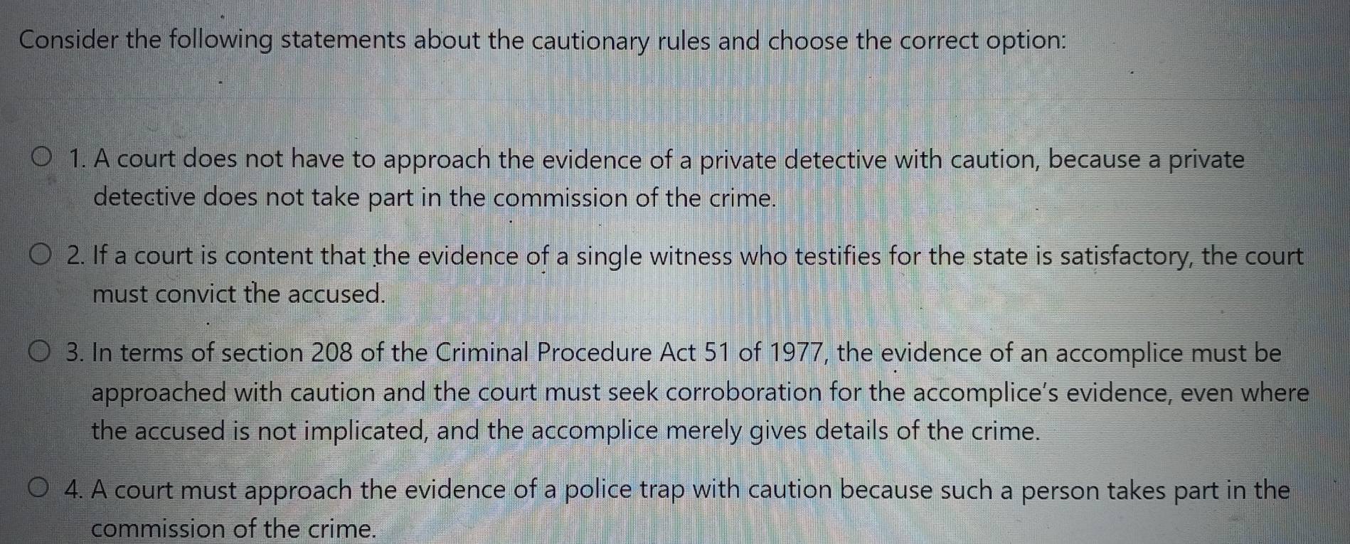 Solved: Consider the following statements about the cautionary rules ...