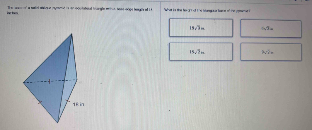 Solved: The base of a solid oblique pyramid is an equilateral triangle ...