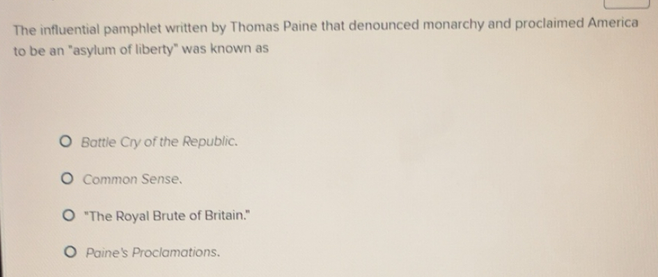 Solved: The influential pamphlet written by Thomas Paine that denounced ...
