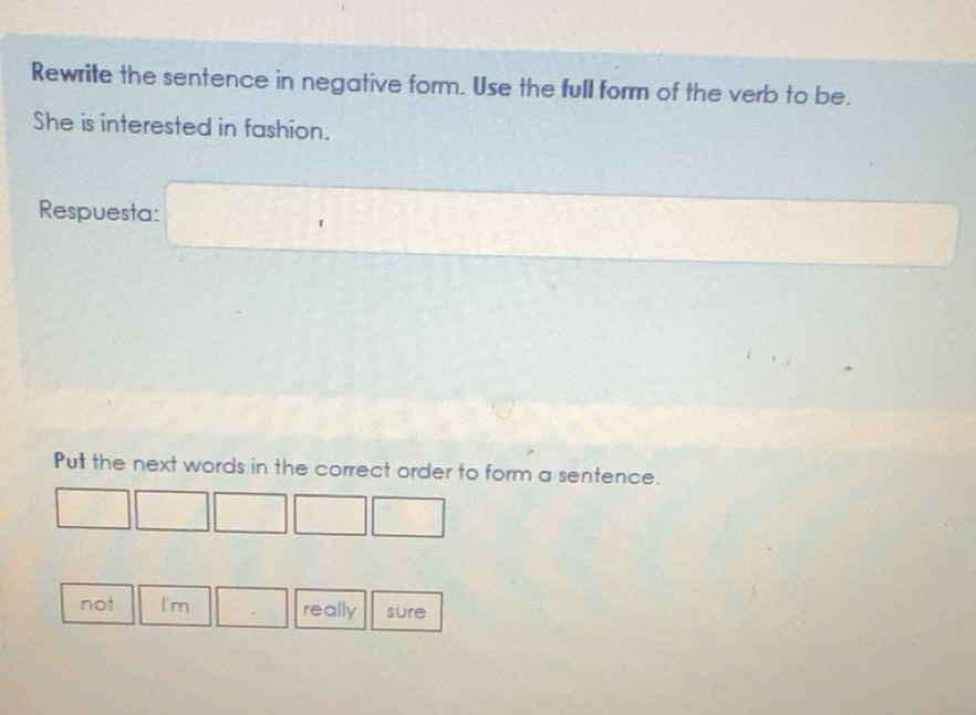 Resuelto:Rewrite the sentence in negative form. Use the full form of ...