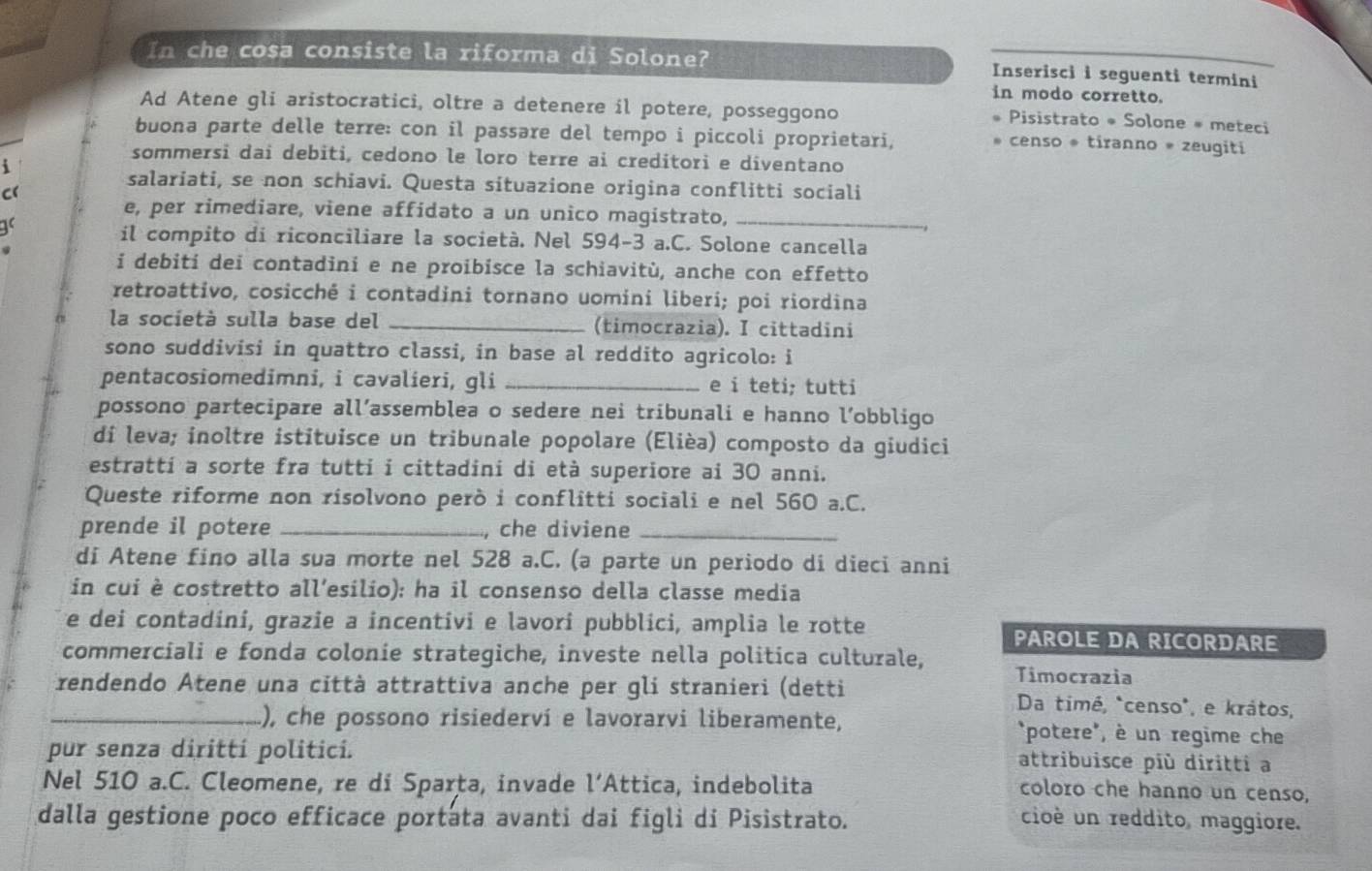 Risolto:In che cosa consiste la riforma di Solone? Inserisci i seguenti ...