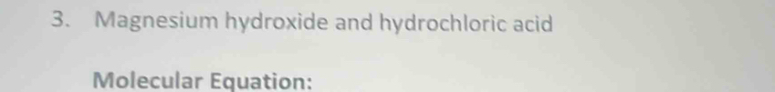 Solved: Magnesium hydroxide and hydrochloric acid Molecular Equation ...