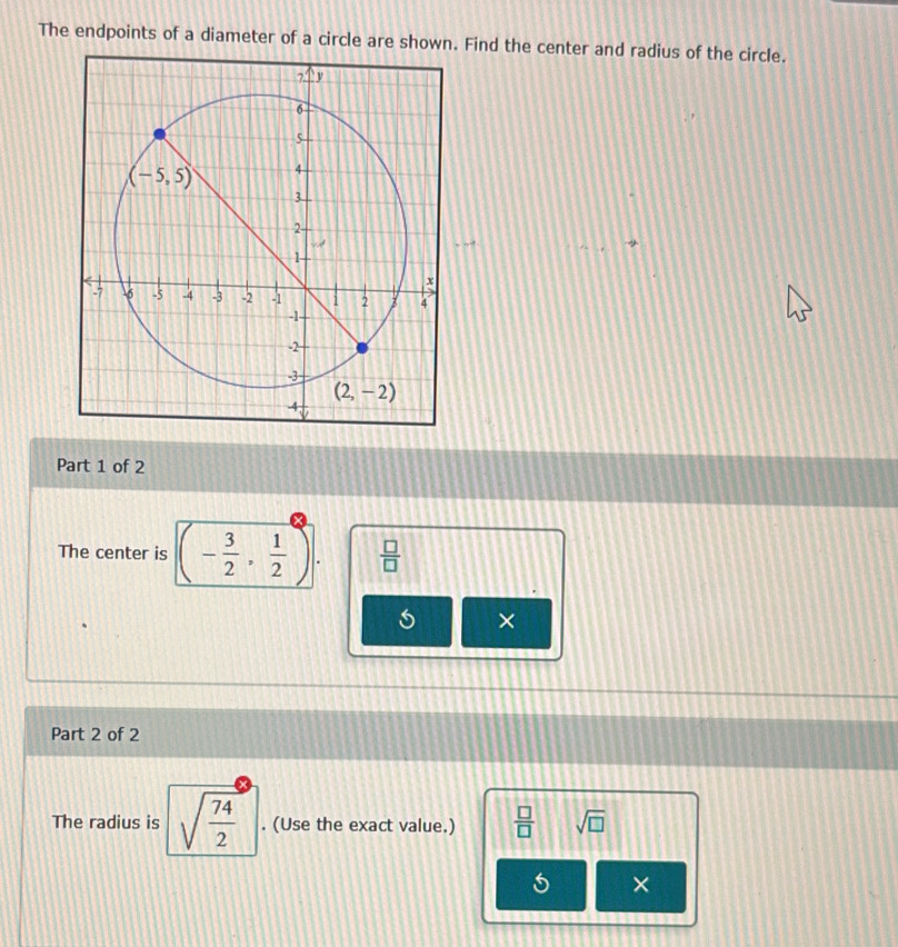 Solved: The endpoints of a diameter of a circle are shown. Find the ...