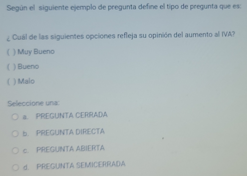Resuelto:Según el siguiente ejemplo de pregunta define el tipo de ...