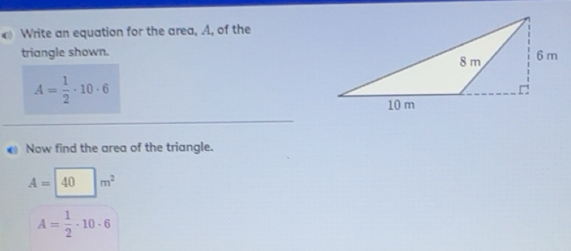 Solved: Write an equation for the area, A, of the triangle shown. A= 1/ ...